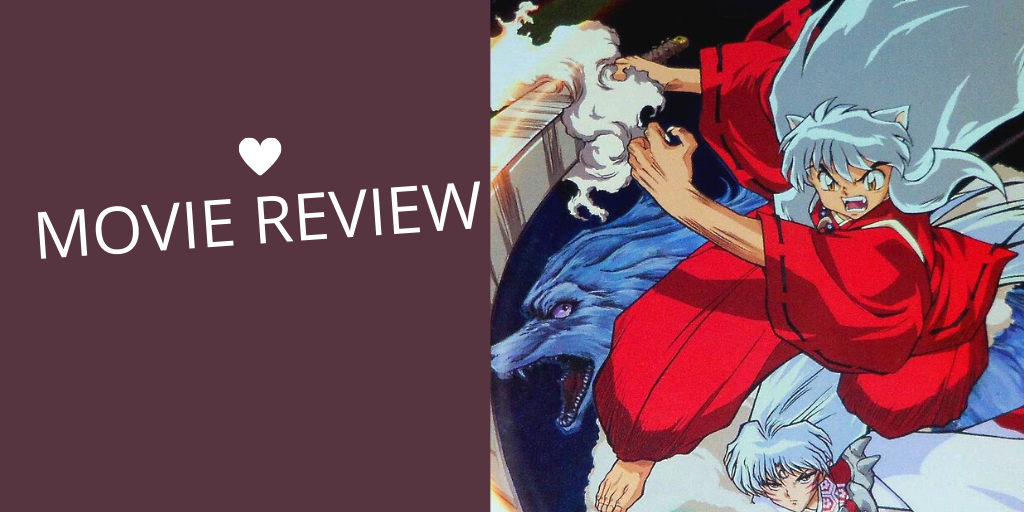 Inuyasha The Movie 3: Swords of an Honorable Ruler (Movie Review ...
